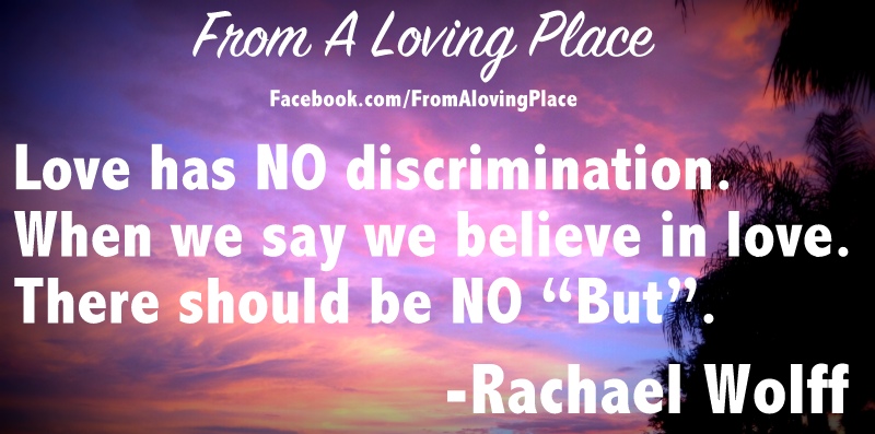 Love Without Discrimination – From A Loving Place
