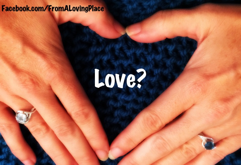 Finding Love in the Confusion of Meaning – From A Loving Place