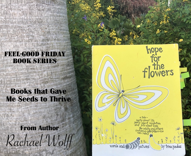 Feel-Good Friday Book Series: Hope for the Flowers – From A Loving Place