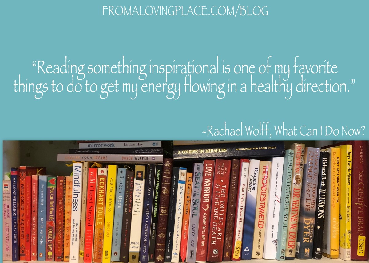 #22 What Can I Now? Read Something Inspirational – From A Loving Place